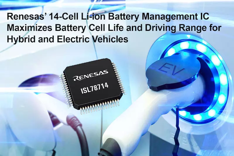 Renesas သည် Hybrids နှင့် EV များအတွက် Li-Ion ဘက်ထရီစီမံခန့်ခွဲမှု IC ကိုပြသခဲ့သည်။ 1866_1